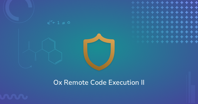 Ox Remote Code Execution II Exercise!