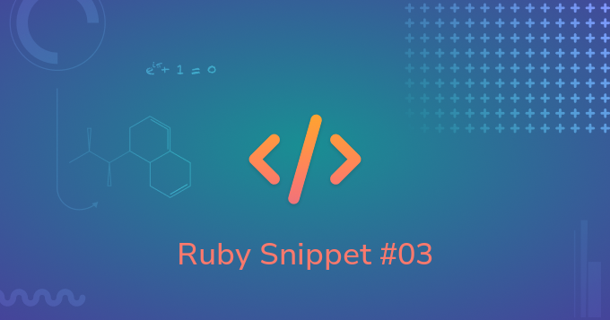 Ruby Snippet #03 Exercise!